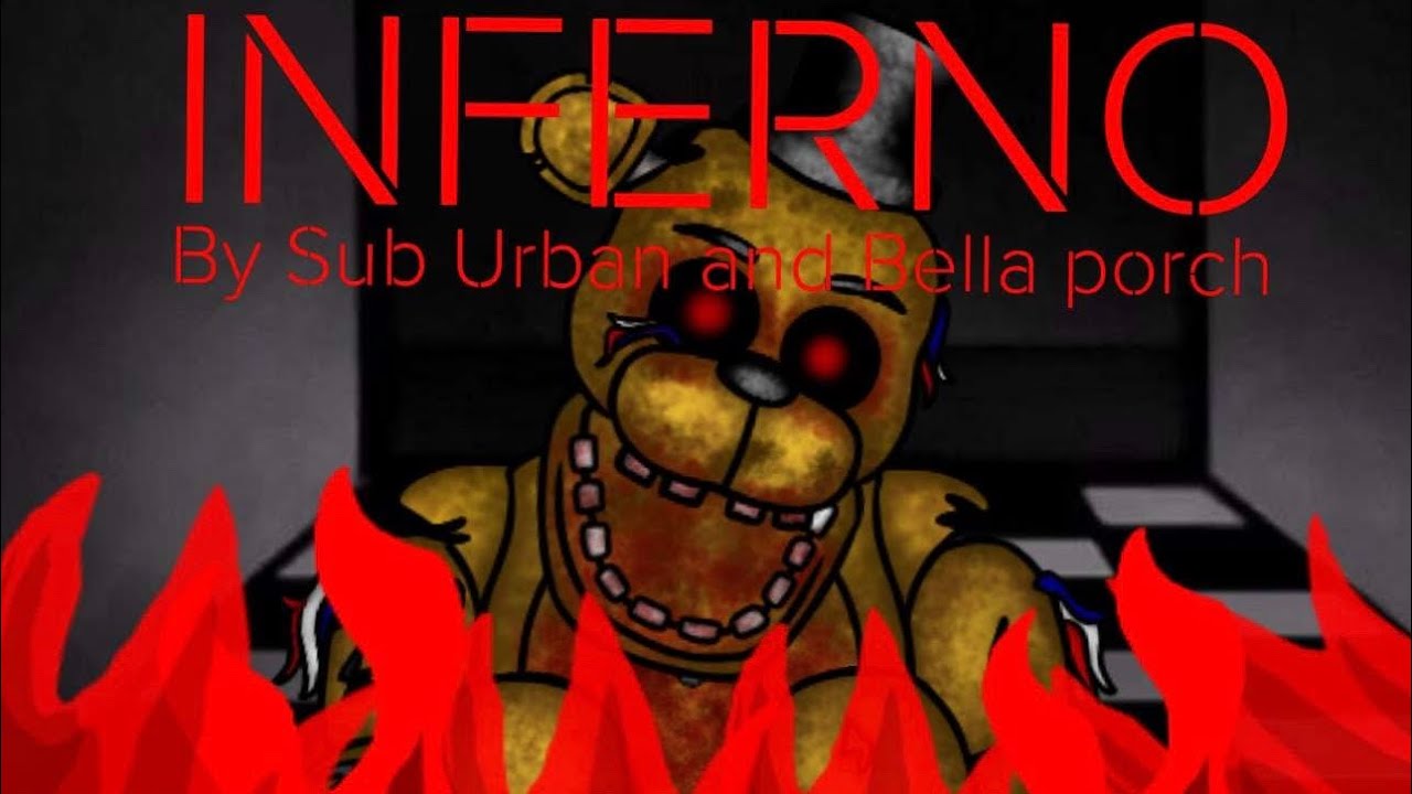 Inferno-Sub Urban and Bella Porch (FNAF/DC2/SHORT) - YouTube