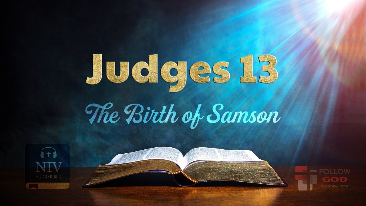 The Book of Judges | Chapter 13: The Birth of Samson | NIV Audio Bible ...