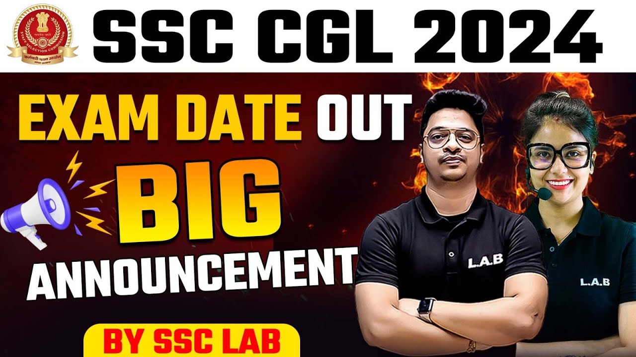 SSC CGL 2024 EXAM DATE OUT | SSC CGL TIER 1 EXAM DATE OUT | SSC CGL 2024 STARTEGY | SSC LAB ...