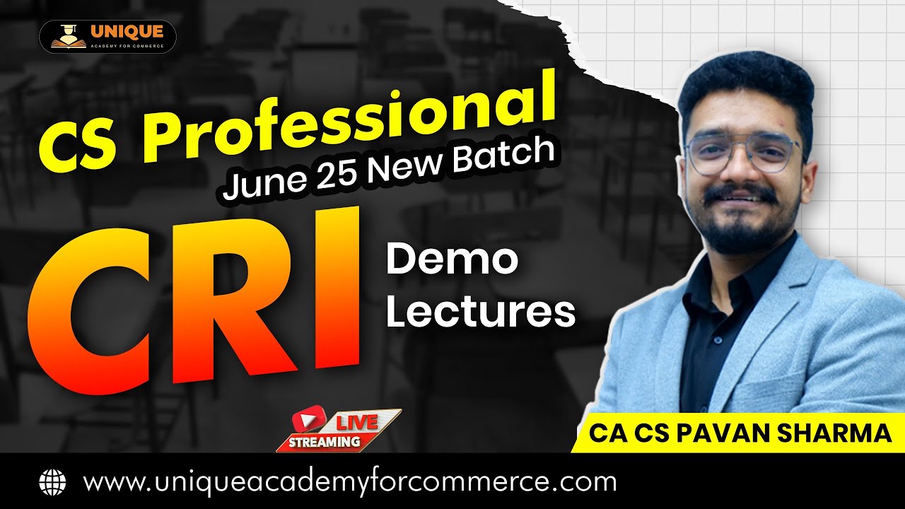 CS Professional - CRI - June 25 New Batch Demo L 2 - CA CS Pavan Sharma ...