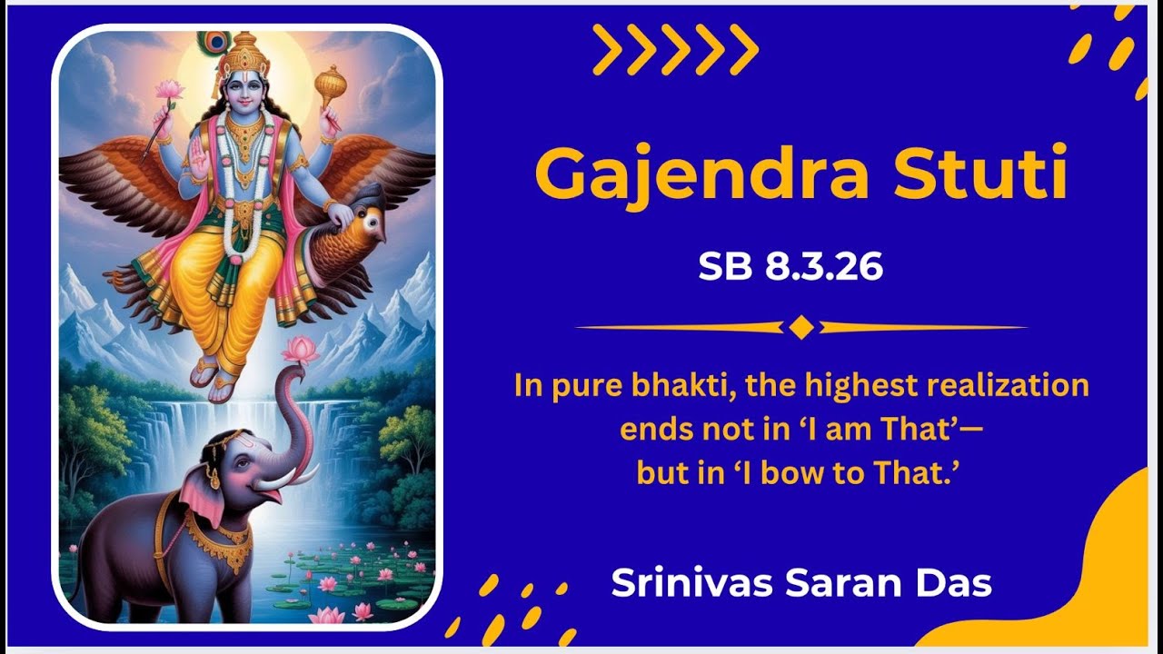 Gajendra Stuti – Part 41 | SB 8.3.26 | Pure Bhakti Realization: Not “I ...