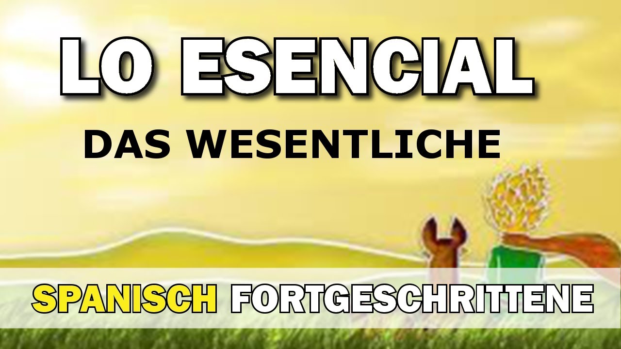 SPANISCH | LO ESENCIAL | DAS WESENTLICHE | FORTGESCHRITTENE | DER ...