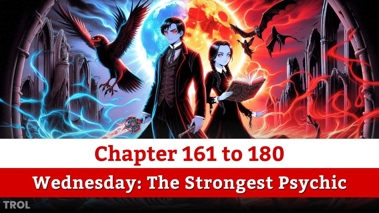 (Chapter 161-180) Wednesday: The Strongest Psychic | Web Novel ...