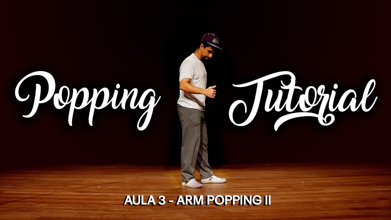 Popping Tutorial - Arm Popping II (Aula 3) - YouTube