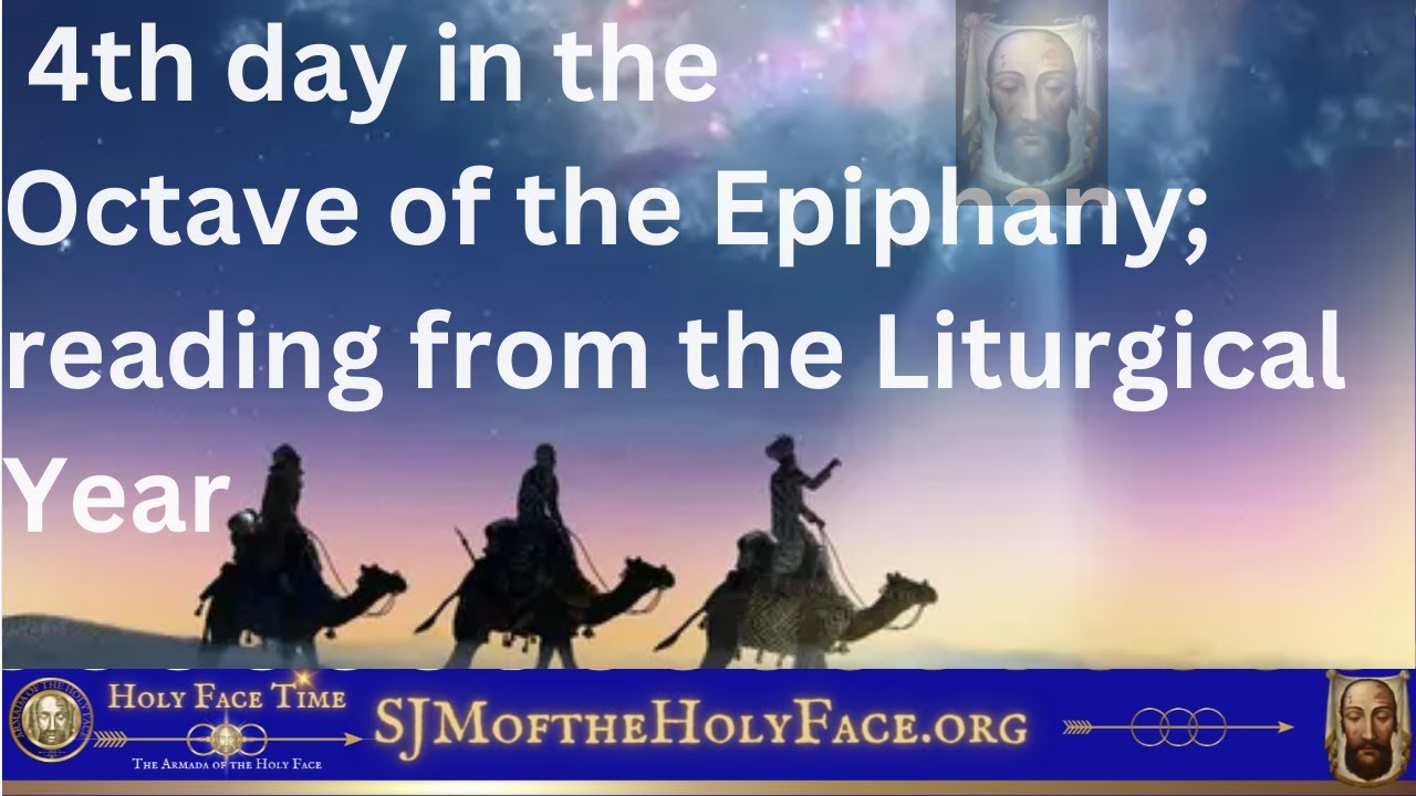 4th Day in Octave of Epiphany; reading from the Liturgical Year - YouTube