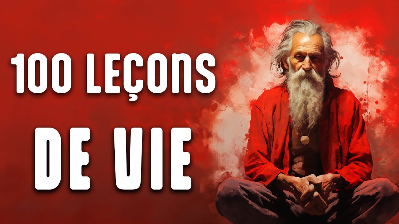 100 leçons de vie qui changeront TOUT POUR TOI ! 🚀 - YouTube