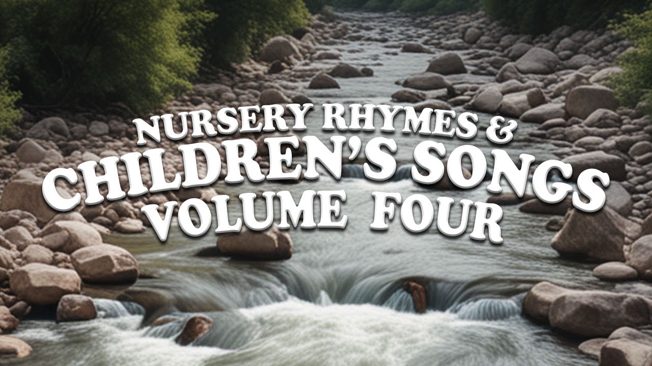 NURSERY RHYMES & CHILDREN'S SONGS - 1 Hour Compilation – Volume 4 - YouTube