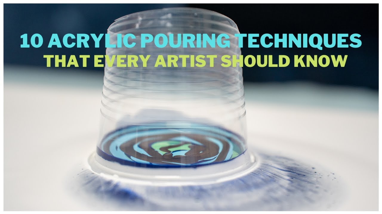 10 AMAZING Acrylic Pouring Techniques EVERY Artist should know ...