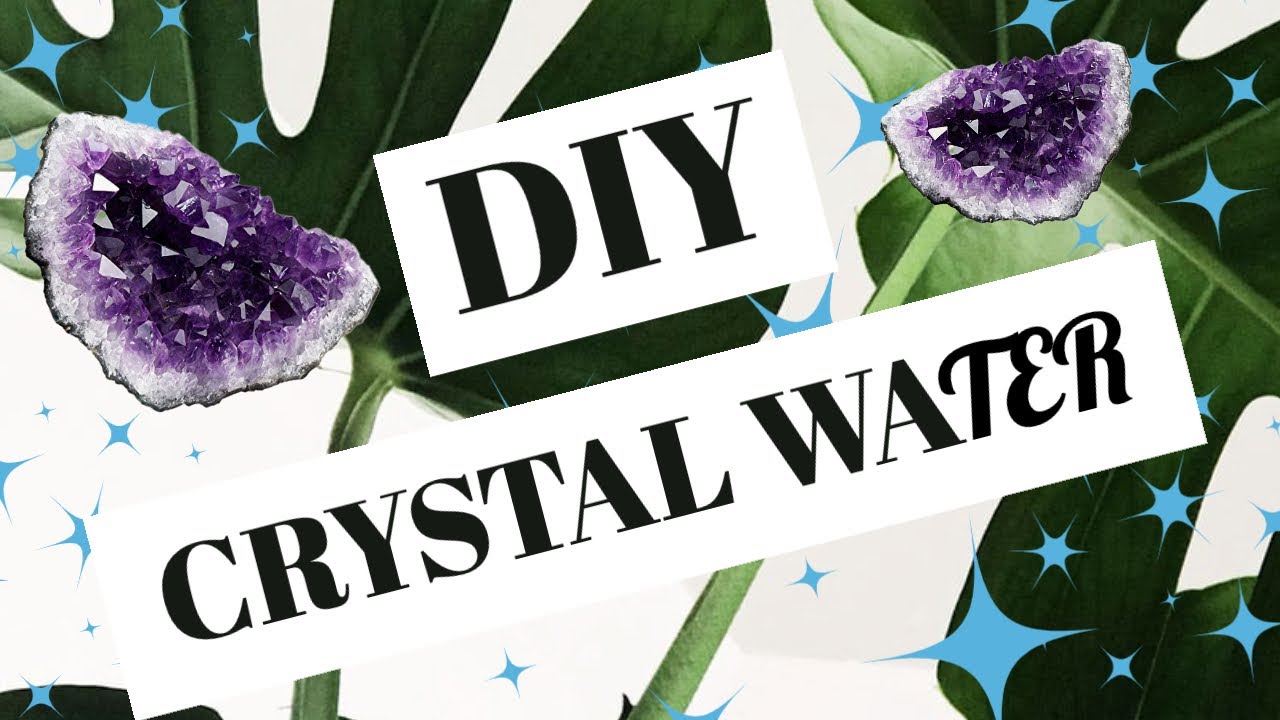 DIY Crystal Water Elixer || 3 Easy Steps - YouTube