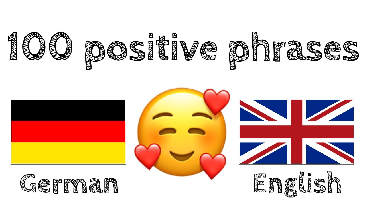 100 positive phrases and compliments in German with English ...