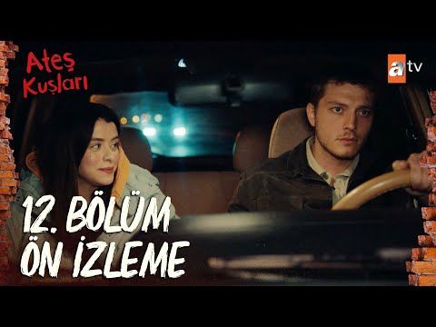 Ateş Kuşları 12. Bölüm Ön İzleme | \