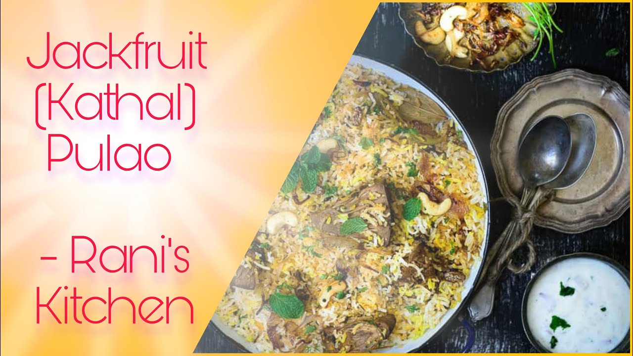 Jackfruit Pulao Recipe | Kathal Pulao Recipe | कटहल का पुलाव | Kathal ...