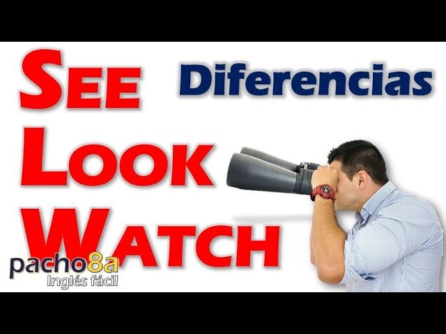 V lo R verb ration Mal Diferencias Entre See Y Watch Lilas Arrondir v-lo-r-verb-ration-mal-diferencias-entre-see-y-watch-lilas-arrondir