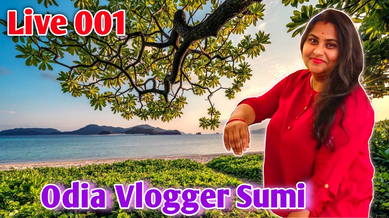 Odia vlogger sumi is live - YouTube