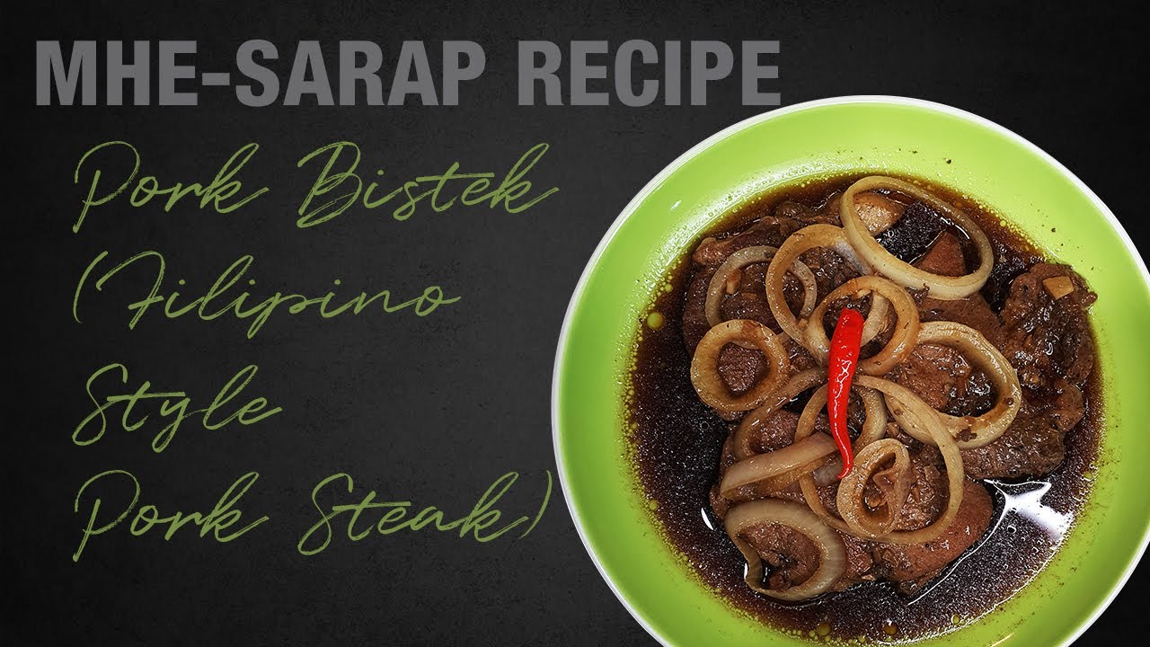 Pork Bistek (Filipino Style Pork Steak) | Mhe-Sarap Recipe 005 - YouTube
