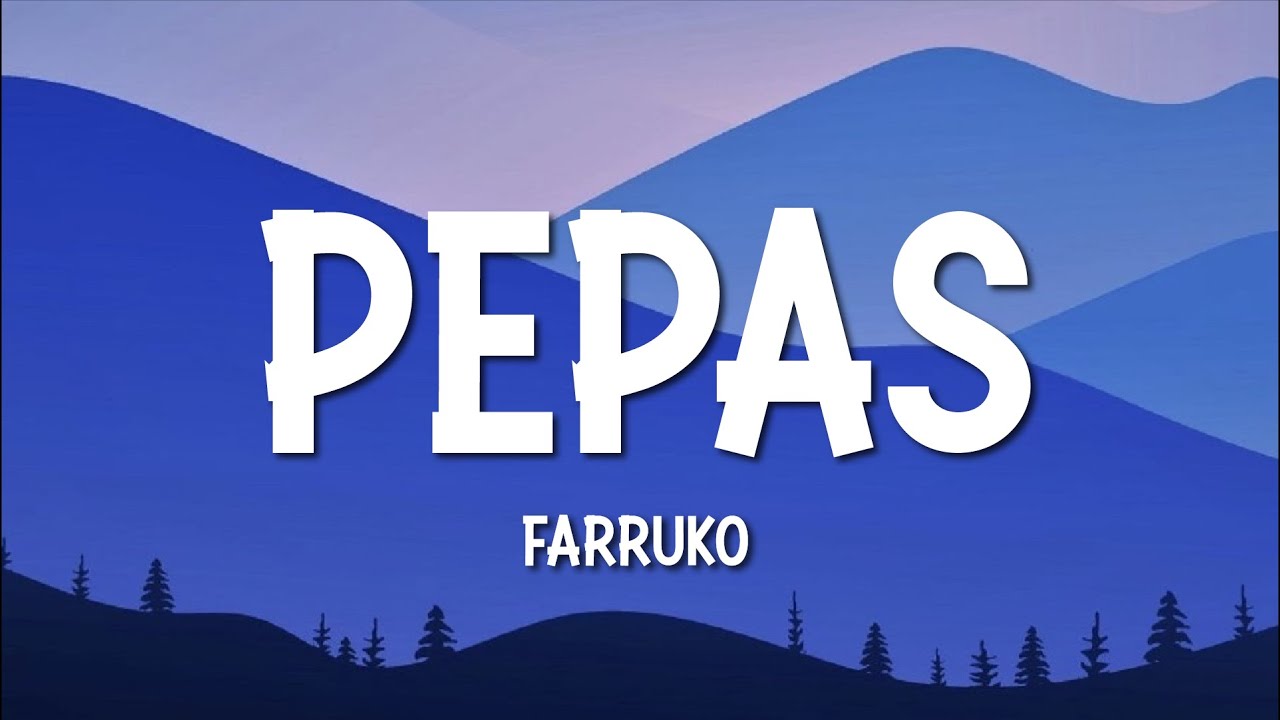 Farruko ╸Pepas (Letra/Lyrics) - YouTube