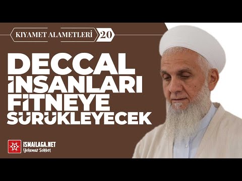 Kıyamet Alâmetleri: 20) Deccal İnsanları Fitneye Sürükleyecek - İbrahim Serdar Hoca Efendi