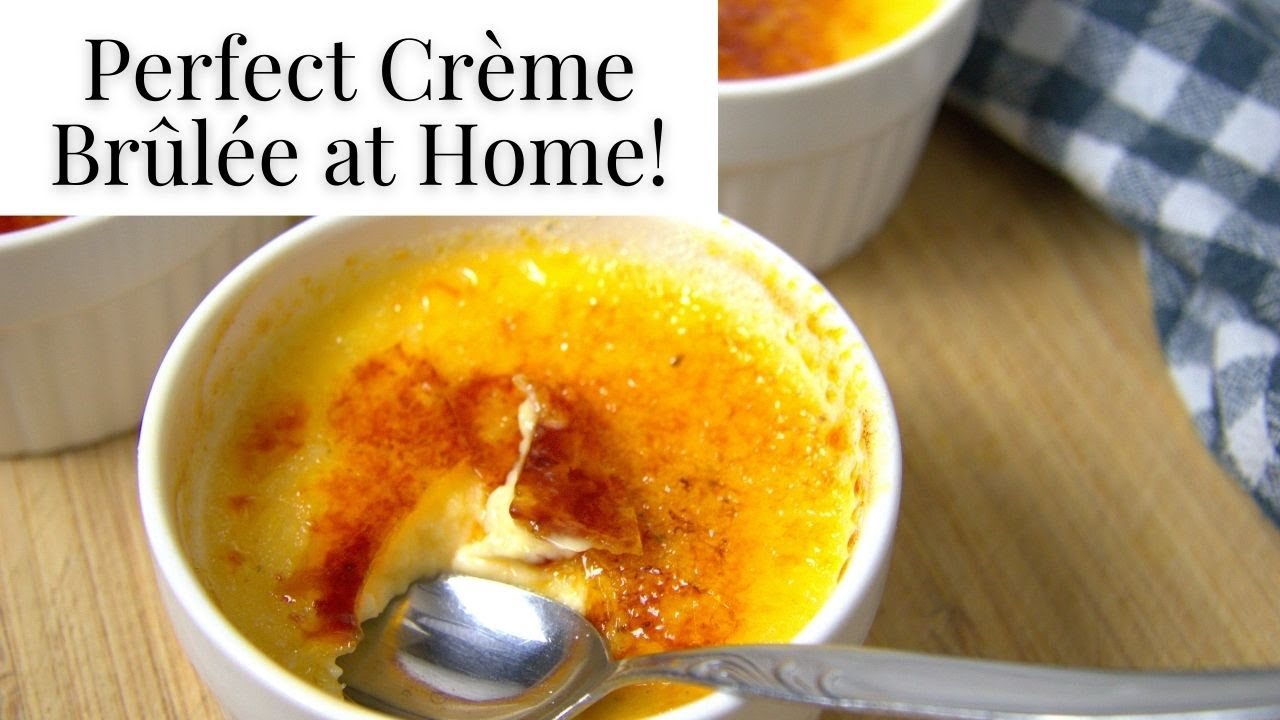 Homemade Dessert Crème Brûlée recipe | A Sweet and Creamy Classic - YouTube