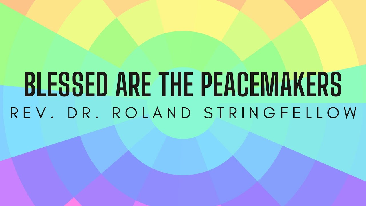 Worship July 18 - "Blessed Are The Peacemakers" Rev. Dr. Roland ...