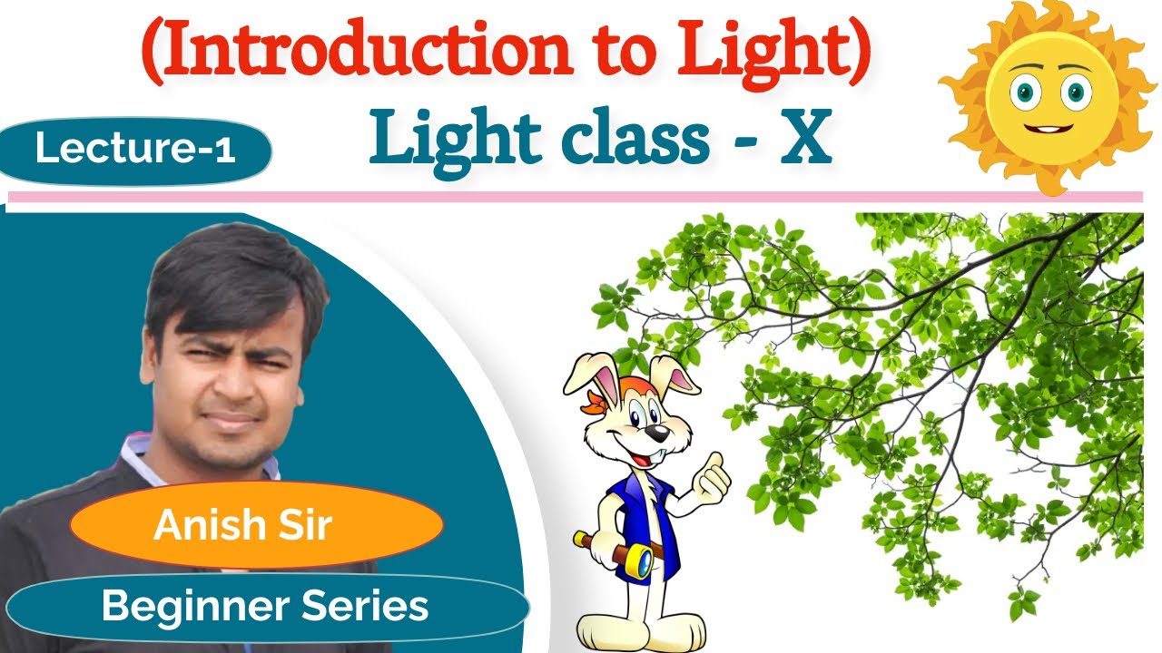Introduction to Light || Lecture - 1 Class 10 Light || Marvellous ...
