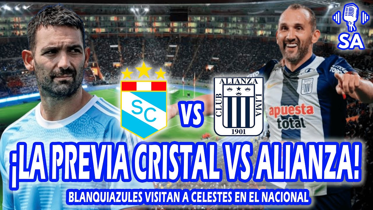 SPORTING CRISTAL VS ALIANZA LIMA (PREVIA)🔥🔥 - YouTube