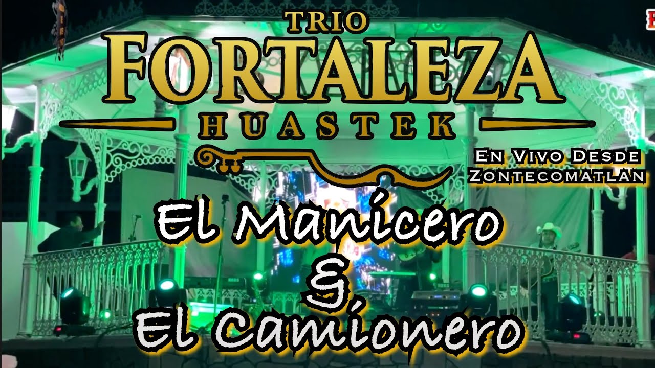 El Manicero & El Camionero "Fortaleza Huastek En vivo" - YouTube