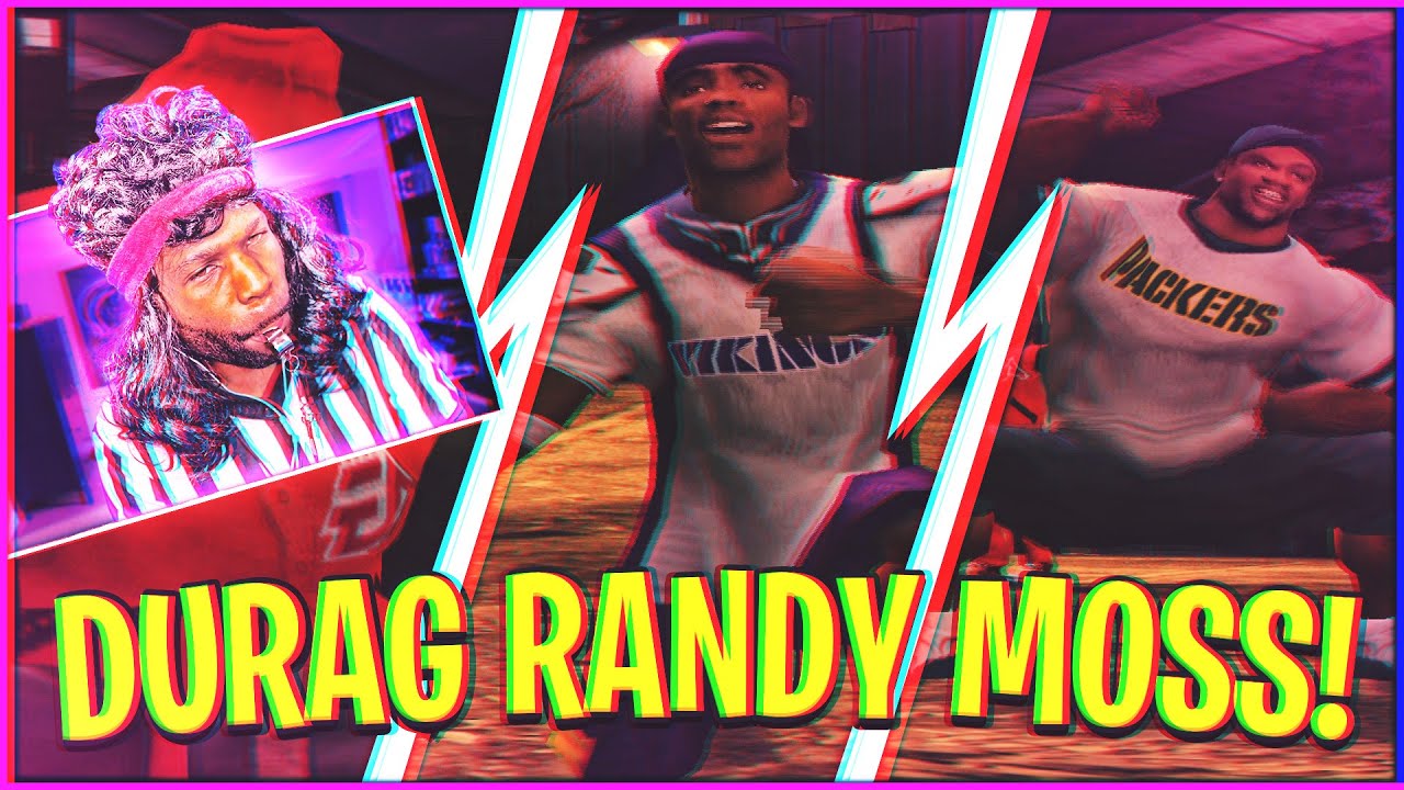 DURAG RANDY MOSS OMG! | NFL STREET PS2 Part 25 - YouTube