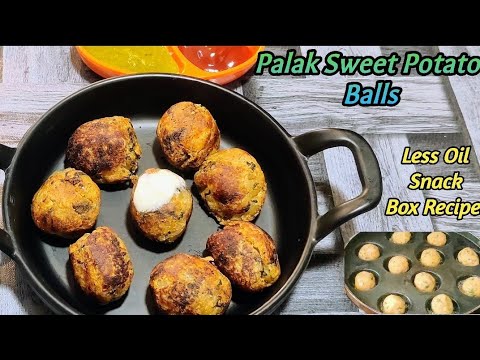Sweet Potato Palak balls |palak sweet Potato recipe|Snack Box Recipe ...
