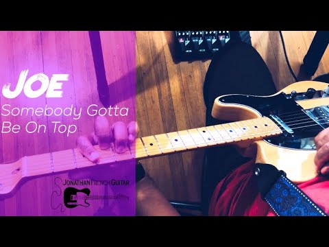 Joe - Somebody Gotta Be On Top - Guitar Tutorials - YouTube