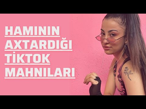 HAMININ AXTARDIĞI TİKTOK MAHNILARI #9