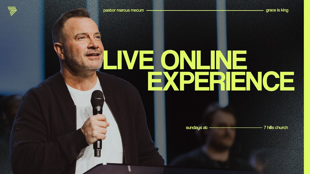 Grace Is King | Break Free From Shame | Marcus Mecum | 7 Hills Church ...