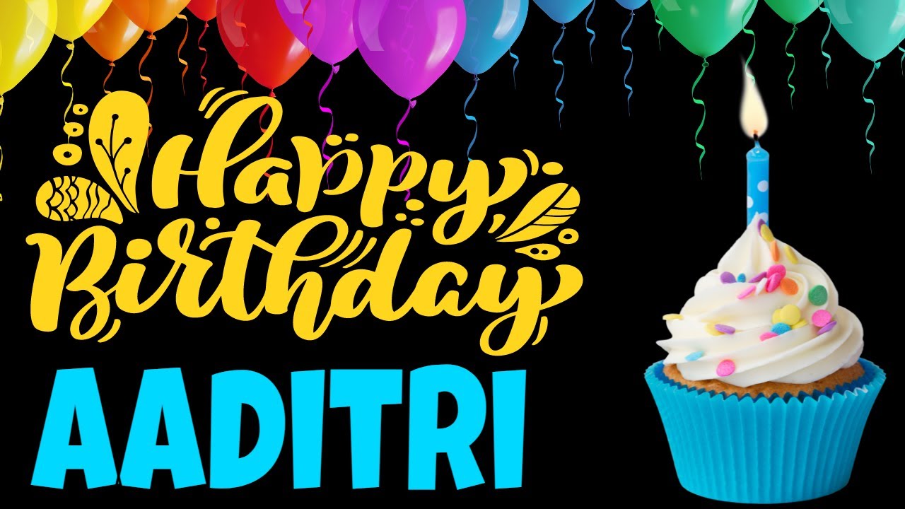 Aaditri Happy Birthday Song | Happy Birthday Aaditri Song Hindi ...