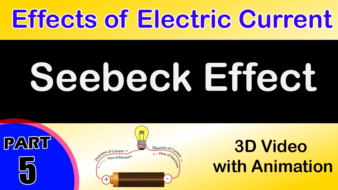 Seebeck Effect | Effects of electric current ||class 12 physics subject ...