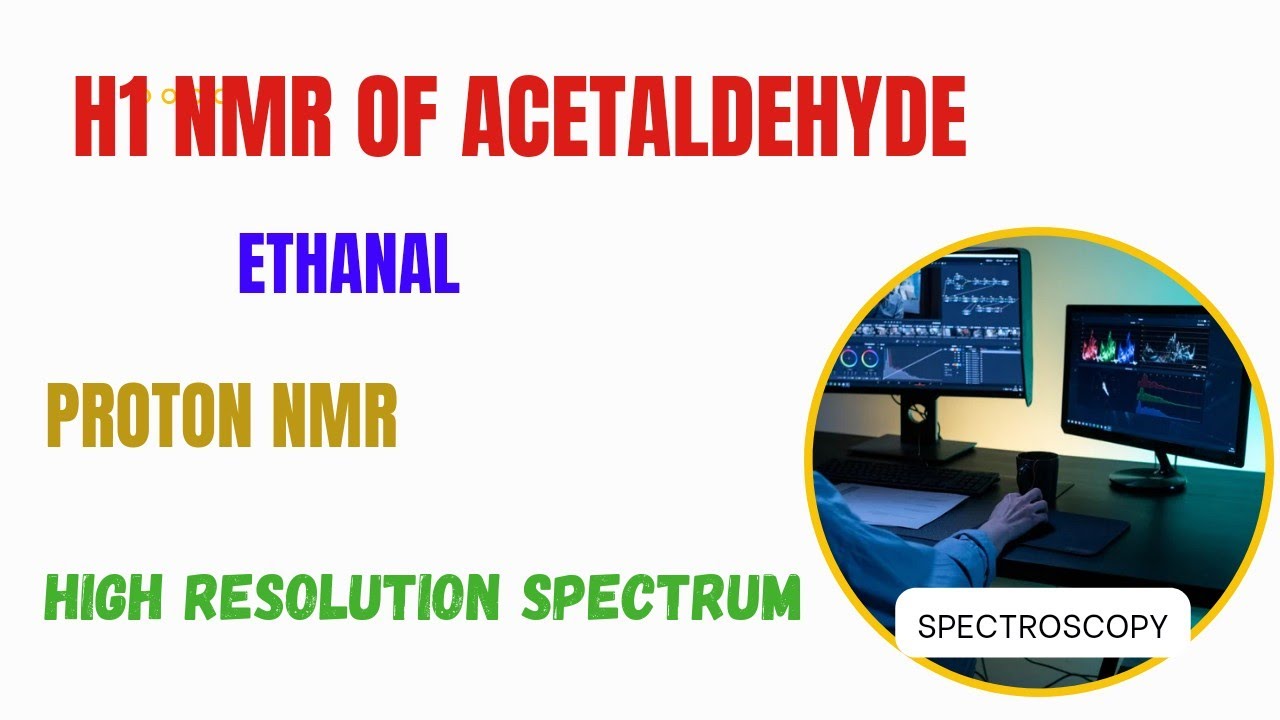 H1 NMR OF ACETALDEHYDE OR ETHANAL| Proton NMR of Acetaldehyde/Ethanal ...