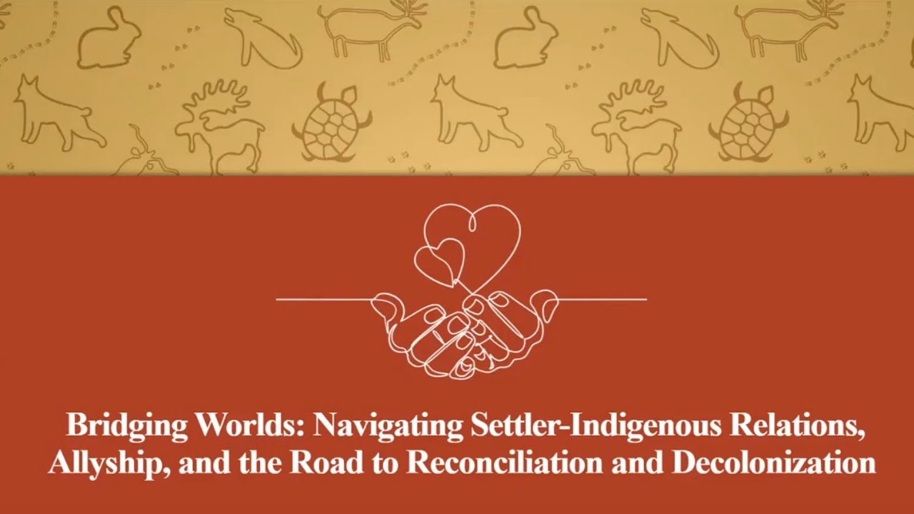 Navigating Settler-Indigenous Relations, Allyship, and the Road to ...