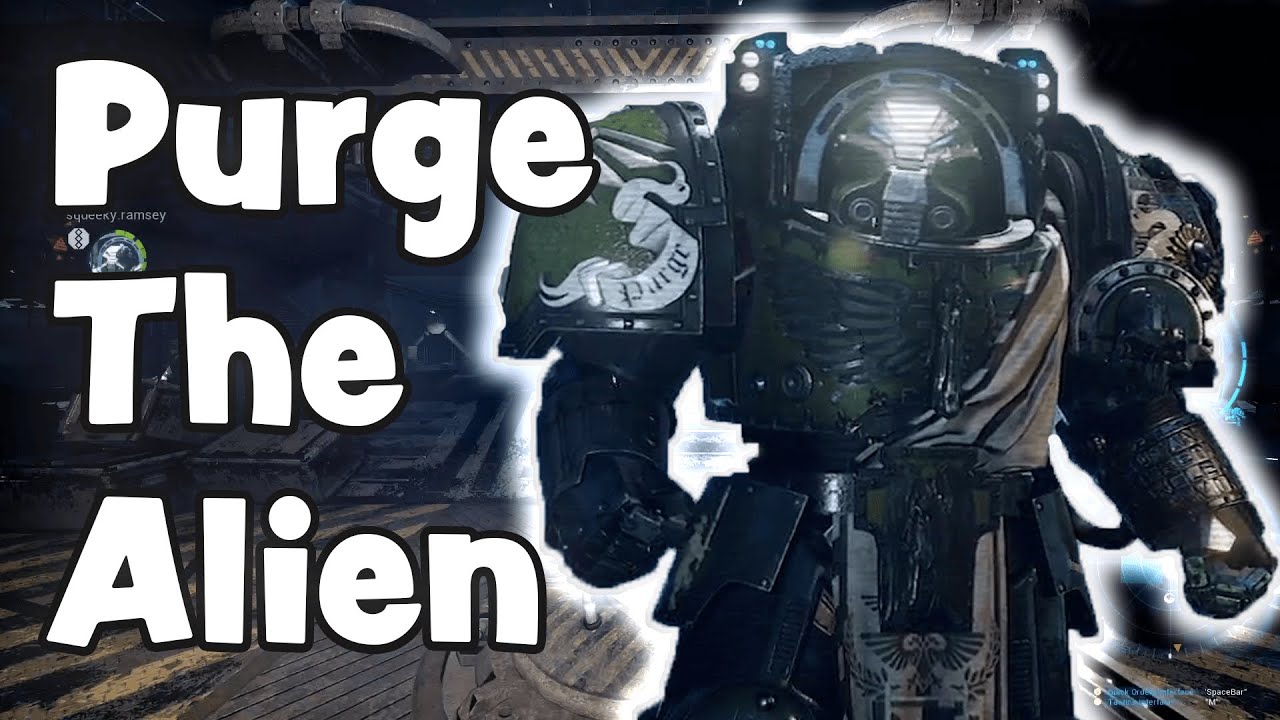 Purge the Alien - Space Hulk Deathwing - YouTube