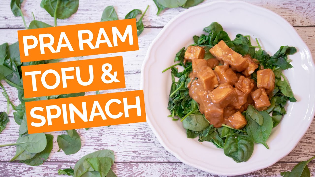 Easy Pra Ram Tofu with Roasted Spinach (Thai Peanut Sauce) - YouTube