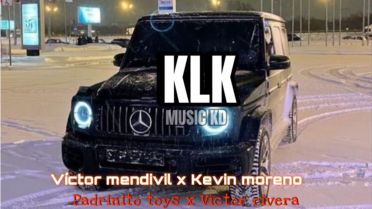 Klk completa ~ Padrinito Toys x Víctor mendivil x Kevin moreno x Víctor ...