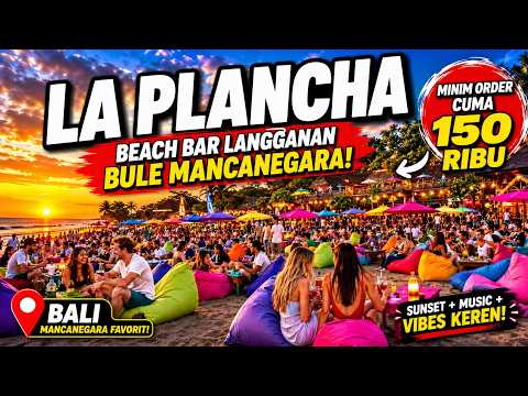 LA PLANCHA BALI SEMINYAK - BEACH BAR DENGAN SPOT SUNSET TERBAIK DI SEMINYAK
