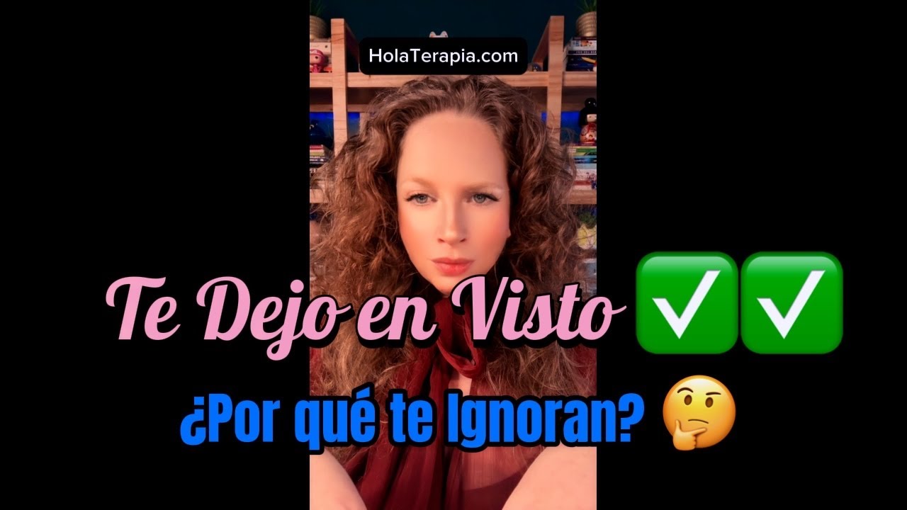 Te Dejó en Visto, ¿Por qué Te Ignoran? 💔💪 - YouTube