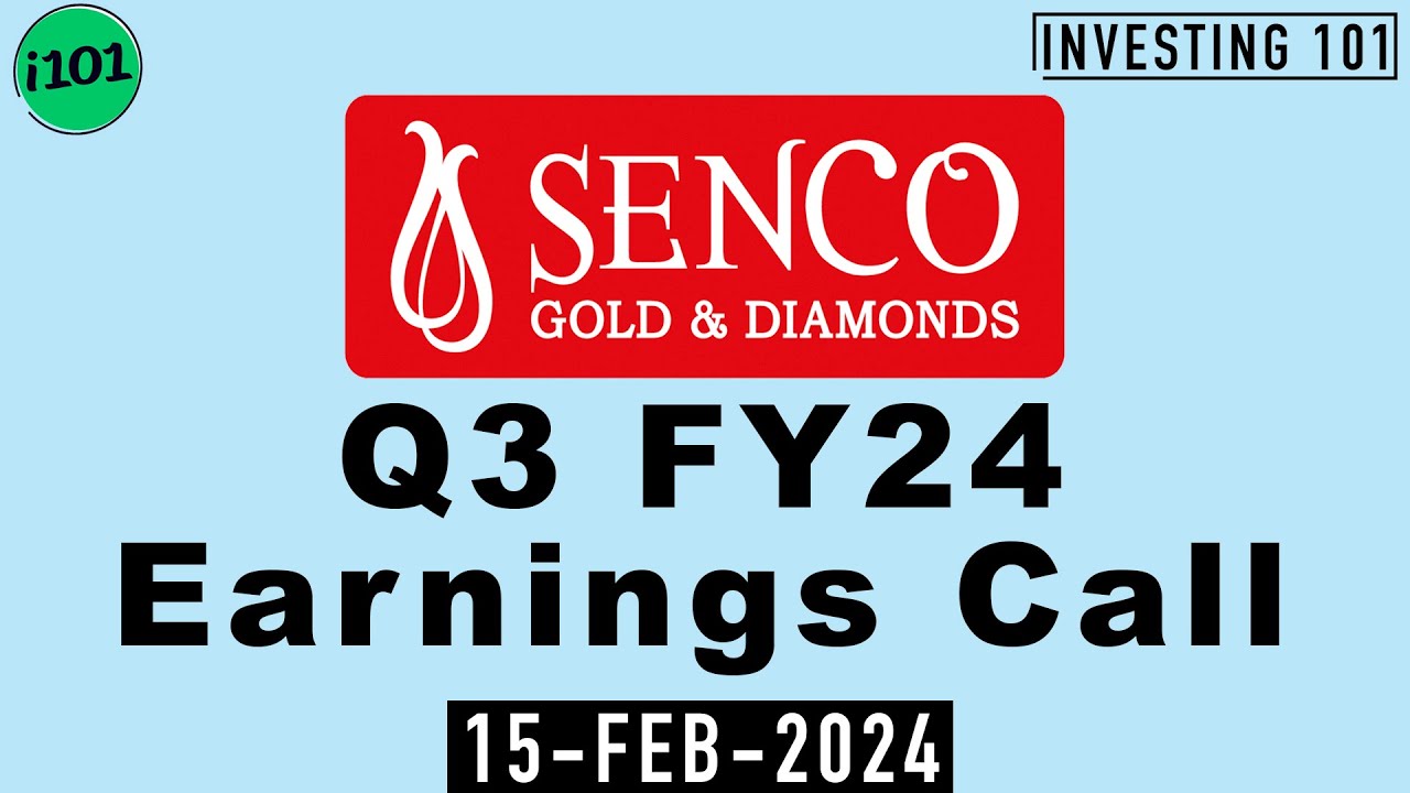 Senco Gold Q3 FY24 Earnings Call | Senco Gold Limited FY24 Q3 Concall ...