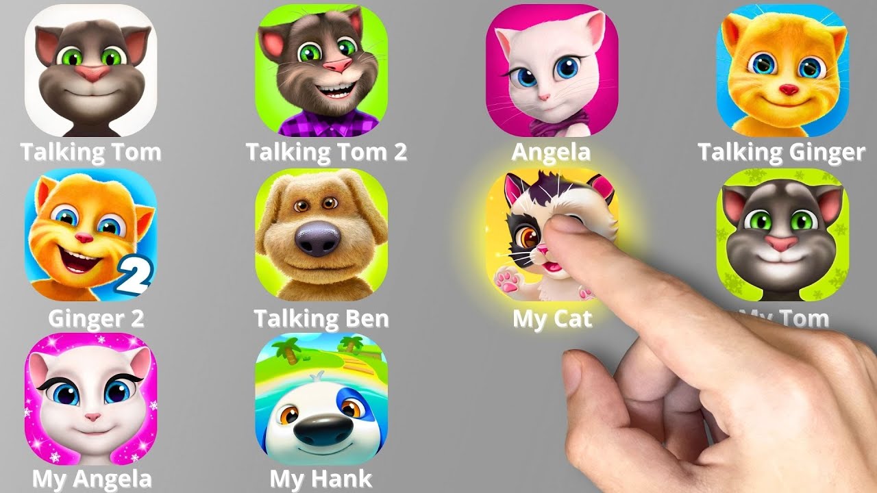 Talking Tom,Talking Tom 2,Talking Angela,Ginger,Ginger 2,Talking Ben,My ...