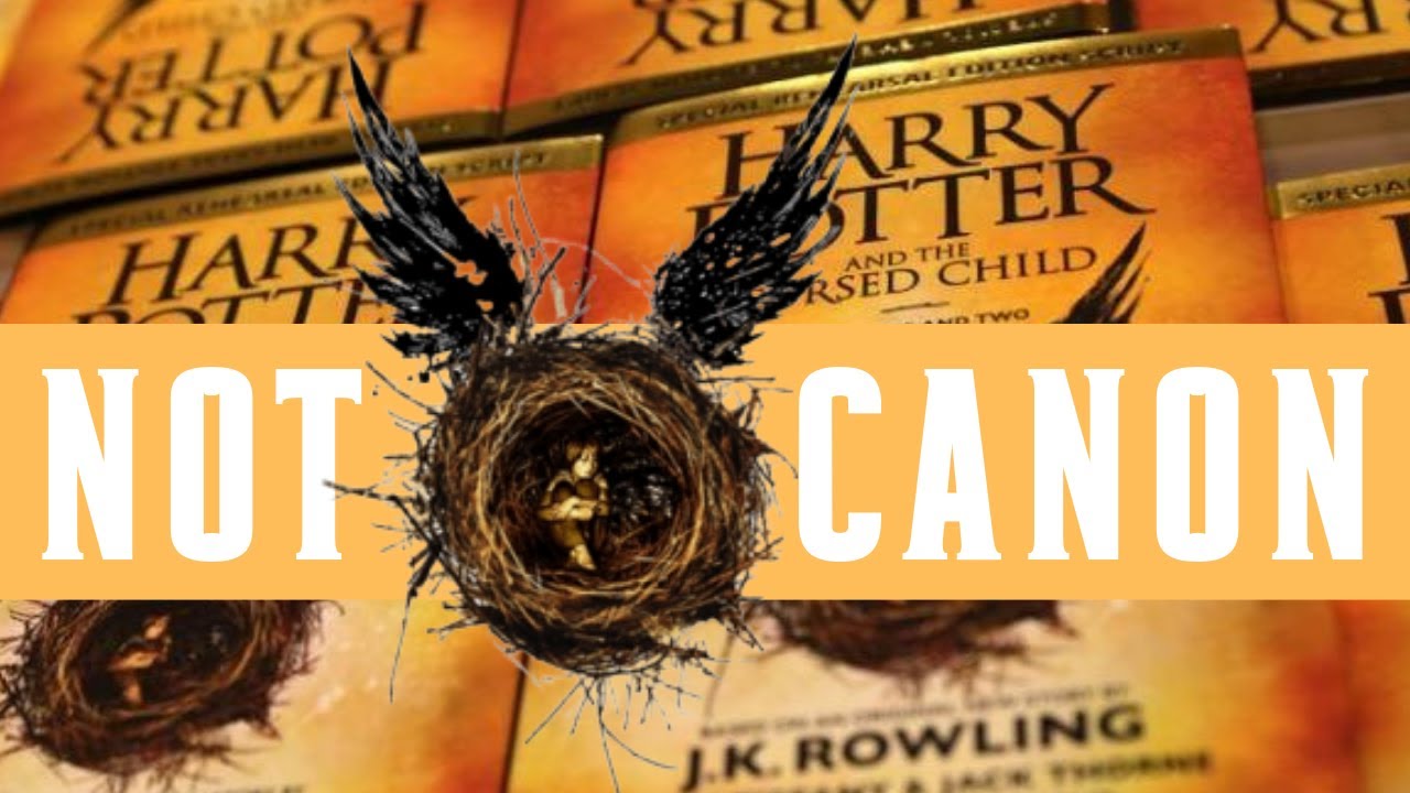 Why The Cursed Child Is NOT Canon - YouTube