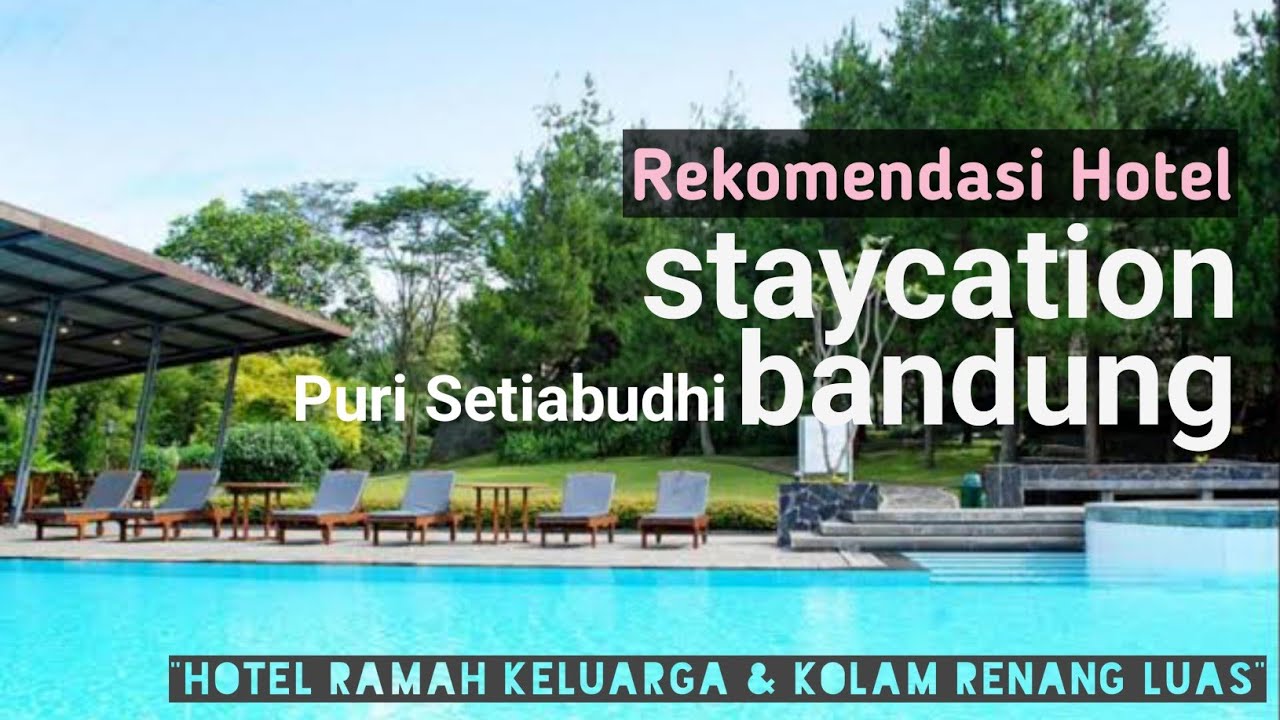 REKOMENDASI STAYCATION REVIEW HOTEL RAMAH KELUARGA DI BANDUNG | Puri ...