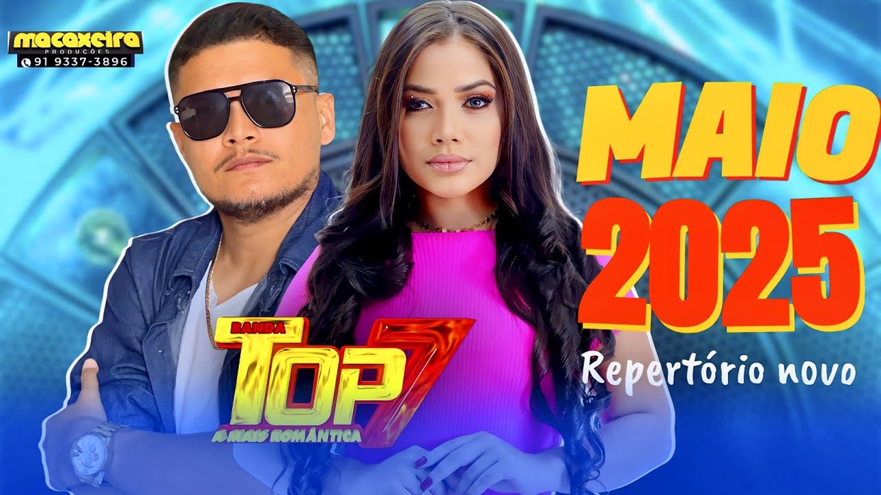 Cd Banda Top 7 Repertório Novo Maio 2025 - YouTube