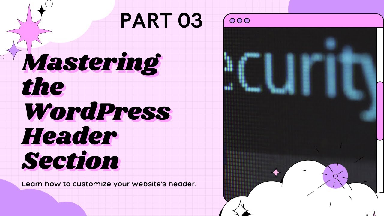 Mastering The WordPress Header Section The Ultimate Guide From mastering-the-wordpress-header-section-the-ultimate-guide-from