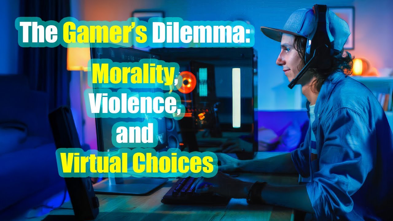 The Gamer’s Dilemma: Morality, Violence, and Virtual Choices - YouTube