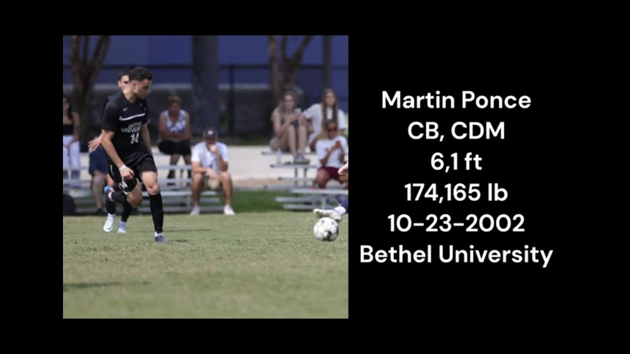 Martin Ponce | Varsity Bethel University Transfer Player - CB CDM ...