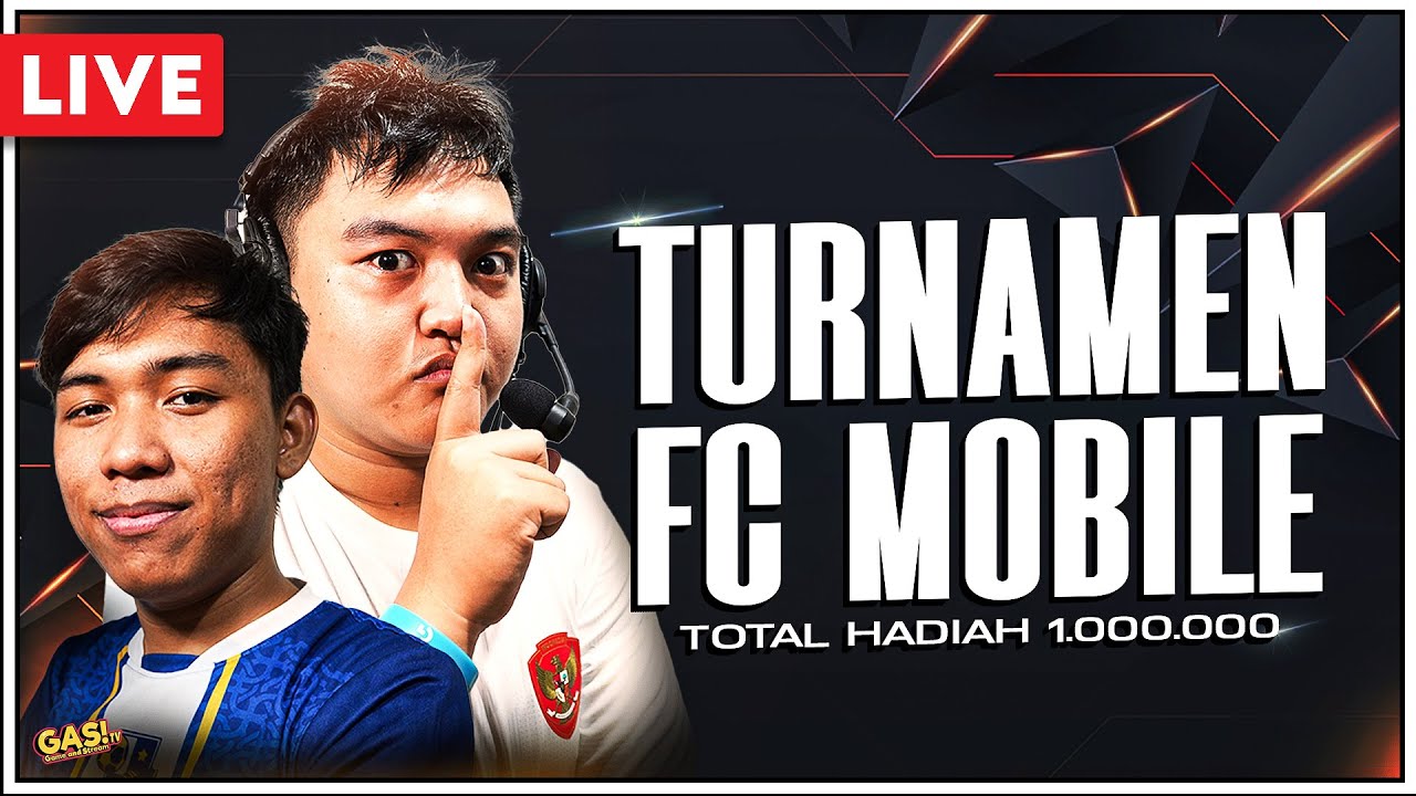 TURNAMEN FC MOBILE GAS! TV | TOTAL HADIAH Rp1.000.000 #fcmobile - YouTube