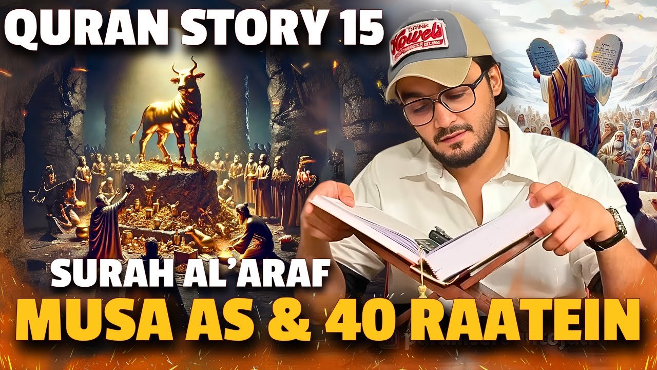Musa AS ki Kohetoor Pe 40 Raatein | Musa AS Qaum | Surah Al Ara'af ...
